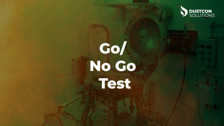 Go/No Go Test – Dustcon Solutions
